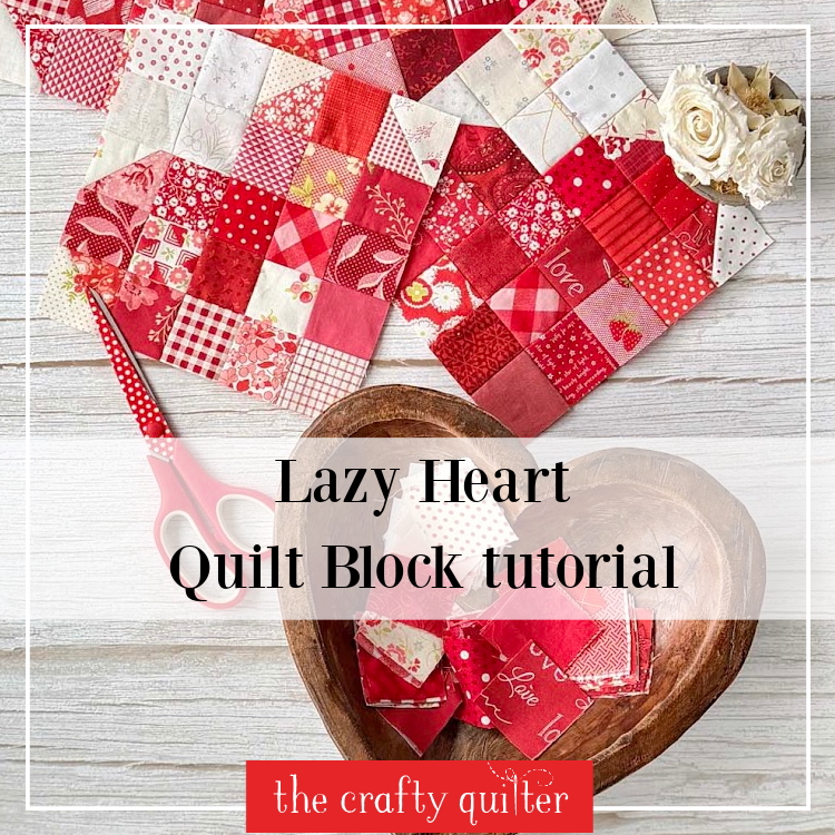 The Crafty Quilter Tutorial: Lazy Heart Quilt Block - The Quilt Show ...