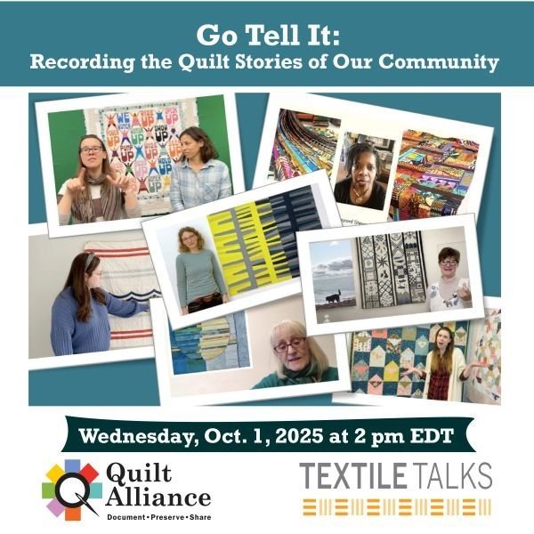 Textile Talks: Go Tell It - Recording the Quilt Stories of Our ...