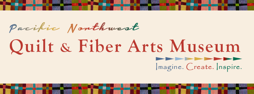Donate to The Pacific Northwest Quilt & Fiber Arts Museum - The Quilt ...